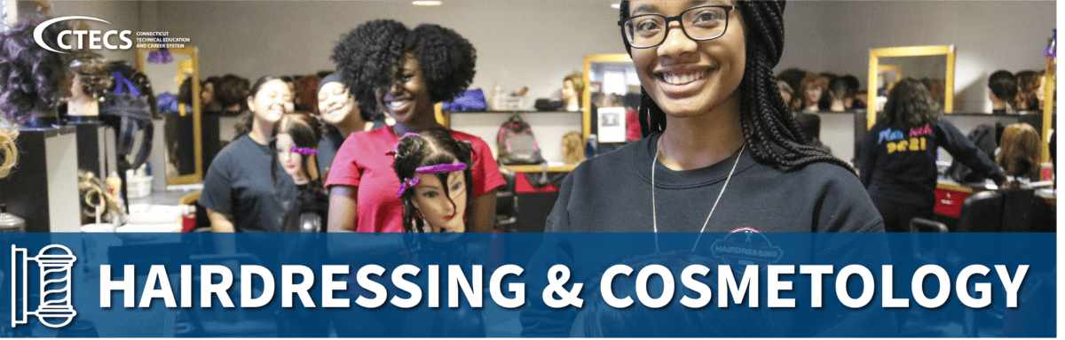 Hairdressing and Cosmetology - Connecticut Technical Education and ...