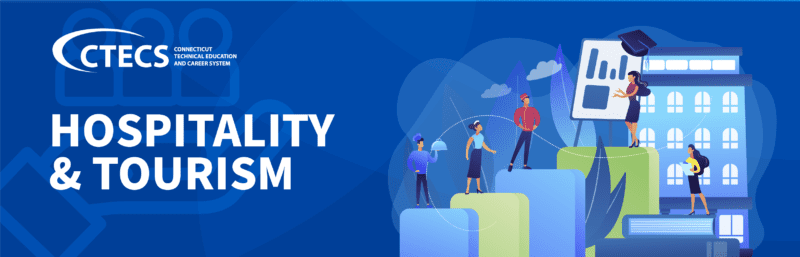 Hospitality and Tourism - Connecticut Technical Education and Career ...